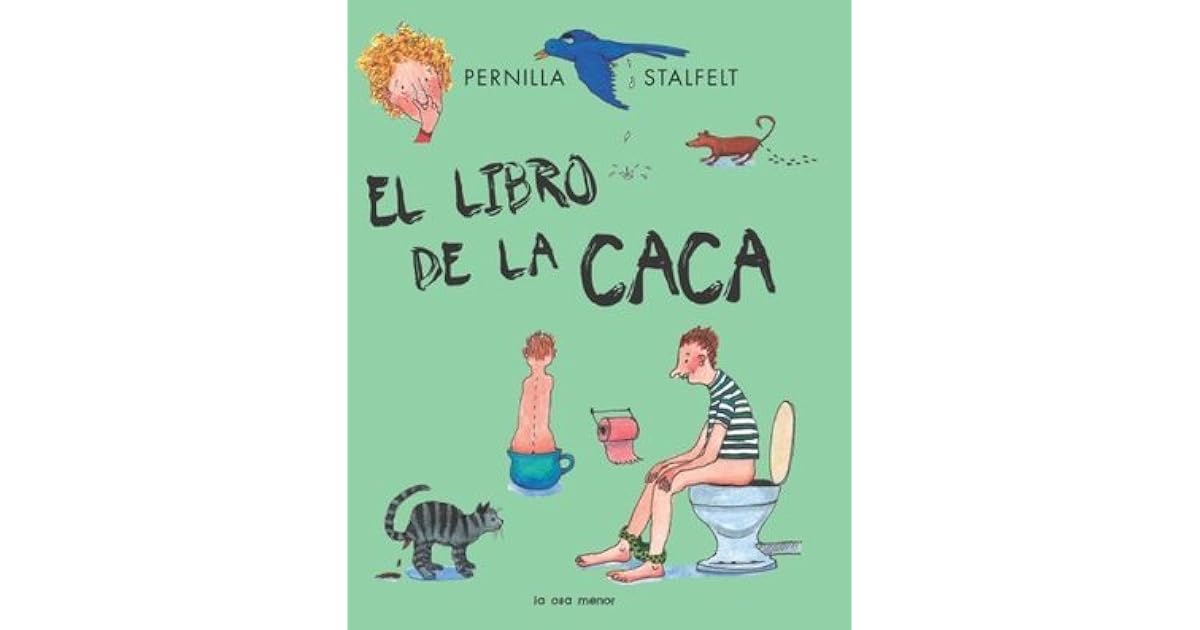El libro de la caca by Pernilla Stalfelt