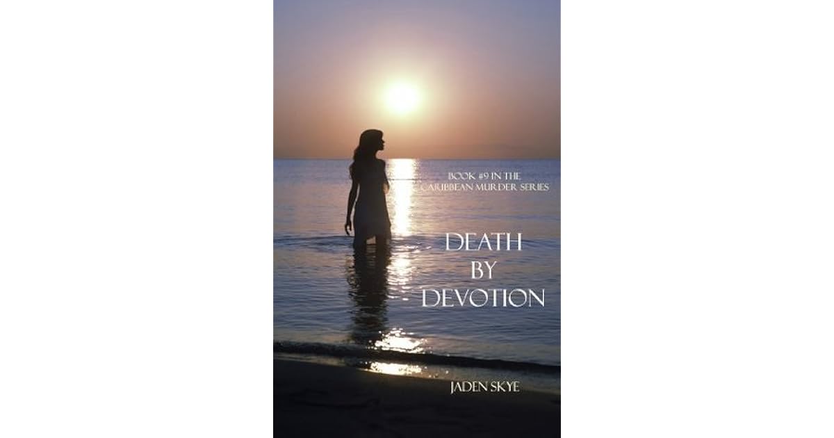 Death by Devotion (Caribbean Murder, #9) by Jaden Skye