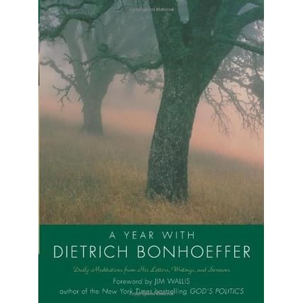 A Year with Dietrich Bonhoeffer by Dietrich Bonhoeffer — Reviews ...