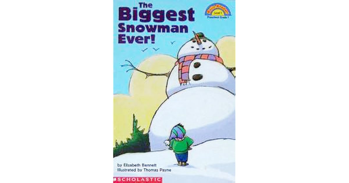 The Biggest Snowman Ever! by Elizabeth Bennett