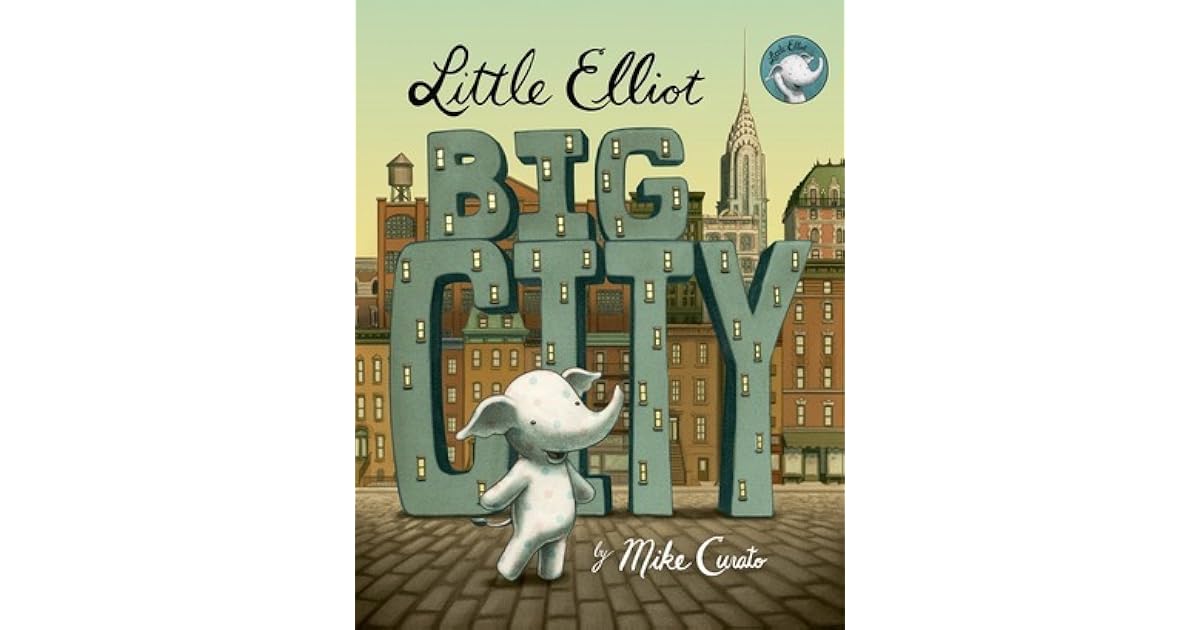 Little Elliot, Big City (Little Elliot, #1) by Mike Curato