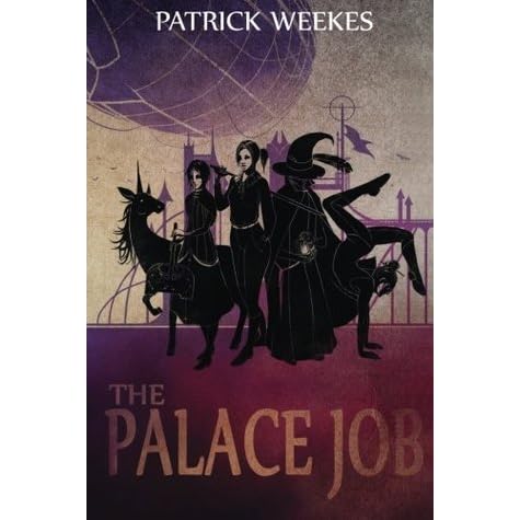 The Palace Job (Rogues of the Republic, #1) by Patrick Weekes — Reviews ...