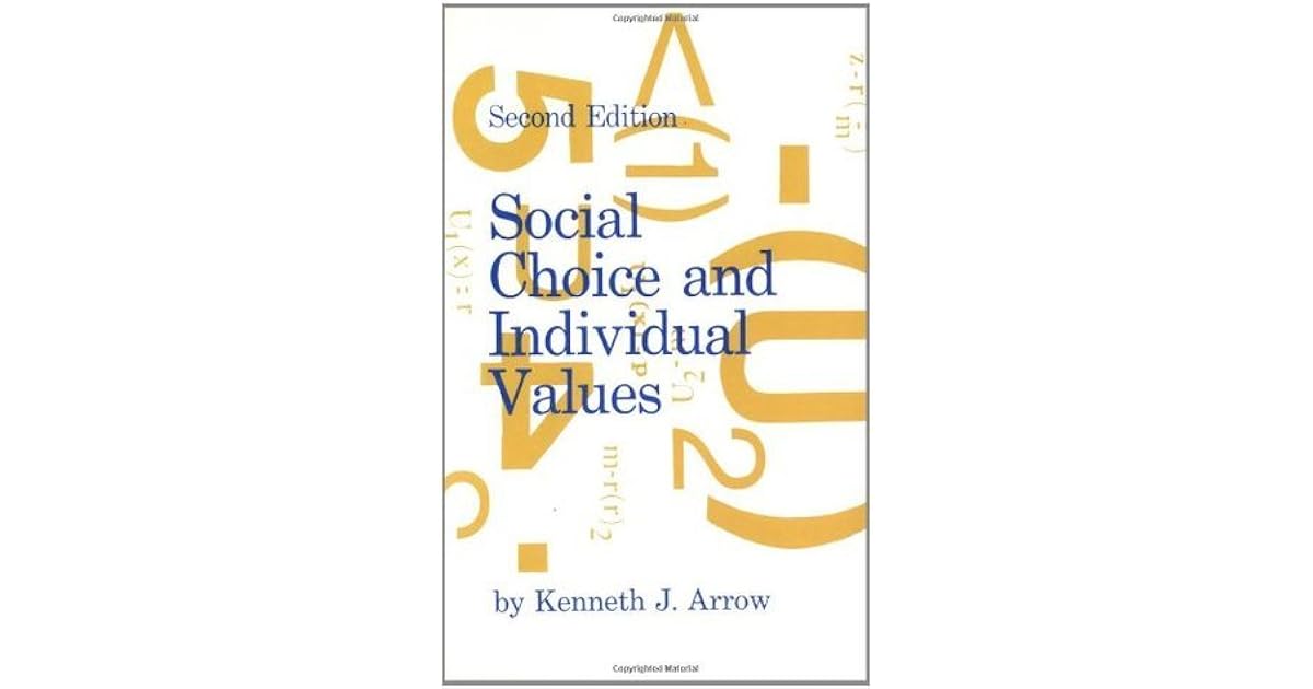 Social Choice and Individual Values by Kenneth J. Arrow