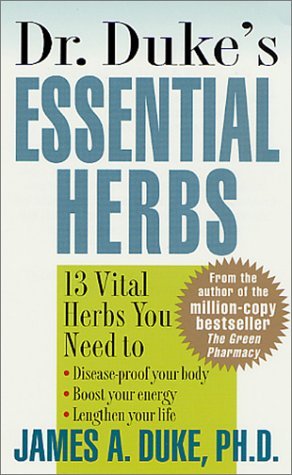 Dr. Duke's Essential Herbs by James A. Duke