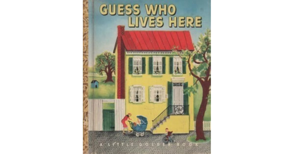 Guess Who Lives Here (Little Golden Book) by Louise Woodcock