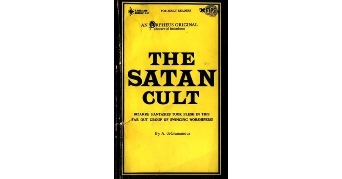 The Satan Cult by A. de Granamour