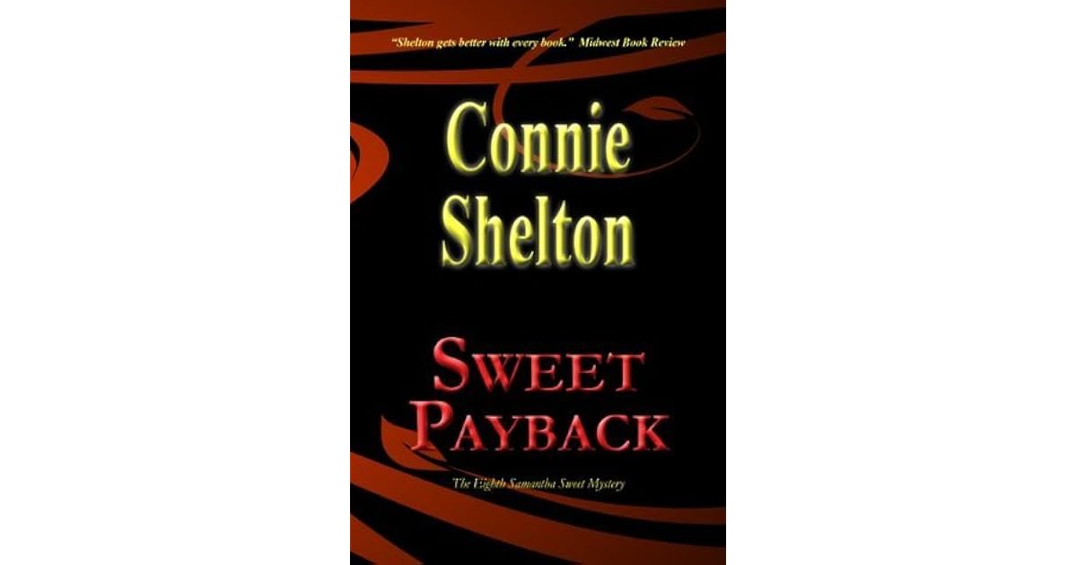 Sweet Payback (Samantha Sweet #8) by Connie Shelton