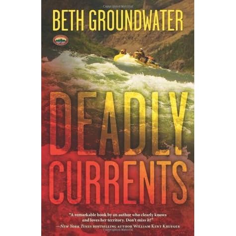 Deadly Currents (An RM Outdoor Adventures Mystery, #1) by Beth ...