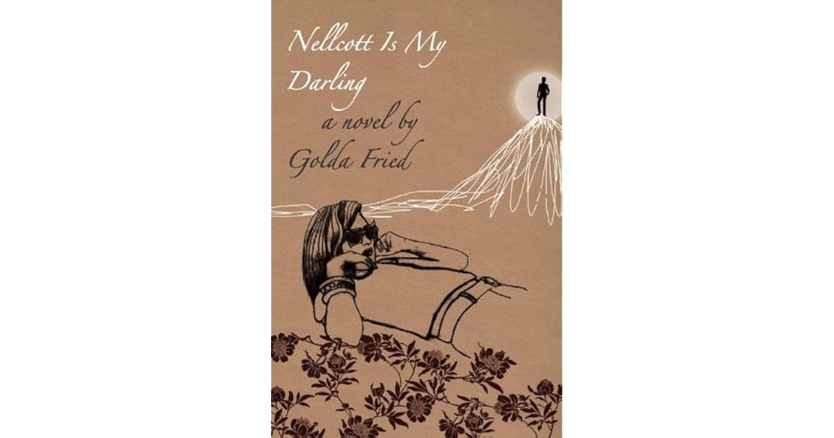 Nellcott Is My Darling by Golda Fried