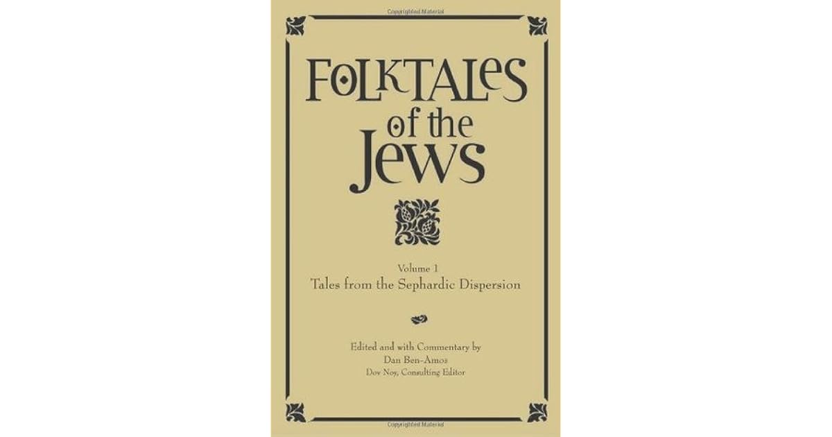 Folktales of the Jews, Volume 1: Tales from the Sephardic Dispersion by ...