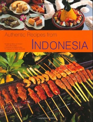 Authentic Recipes from Indonesia: [Indonesian Cookbook, 80 Recipes] by ...