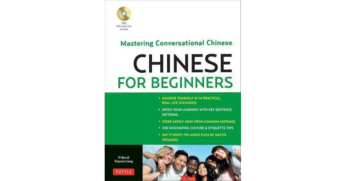 Chinese for Beginners: Mastering Conversational Chinese by Yi Ren