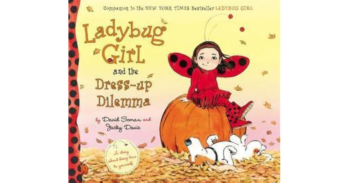 Ladybug Girl and the Dress-up Dilemma by David Soman