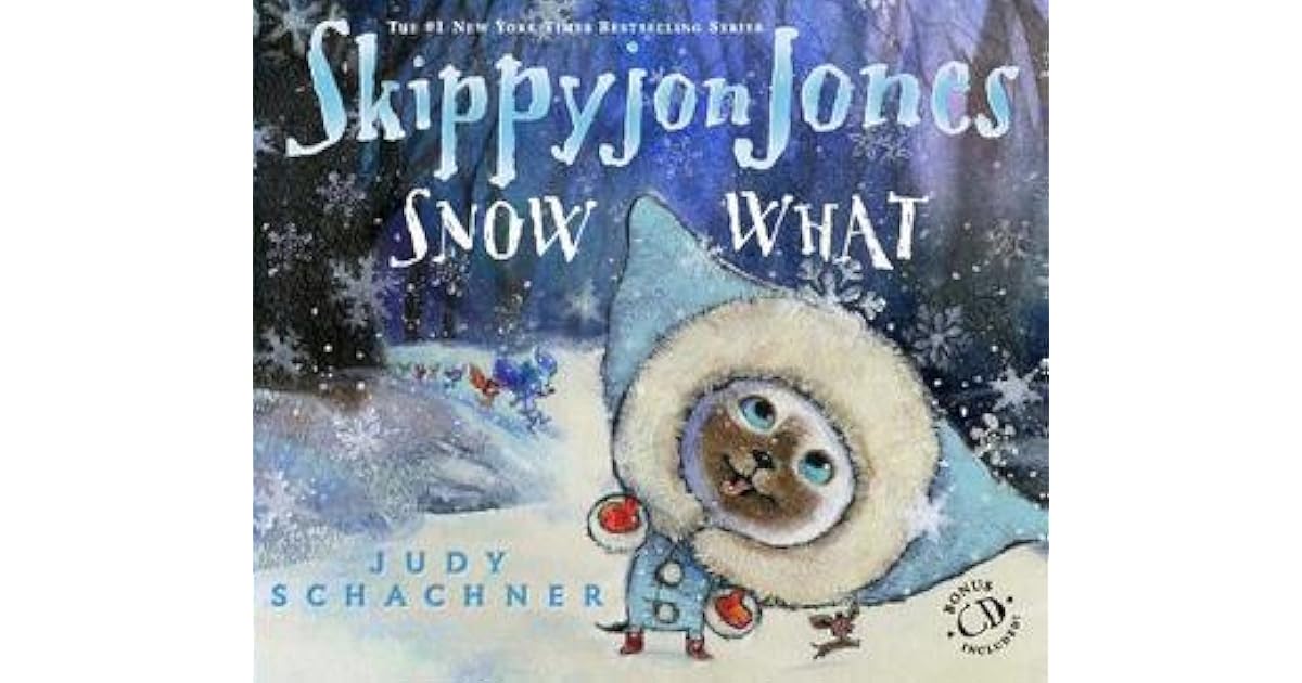 Skippyjon Jones Snow What by Judy Schachner