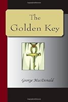 The Golden Key by George MacDonald
