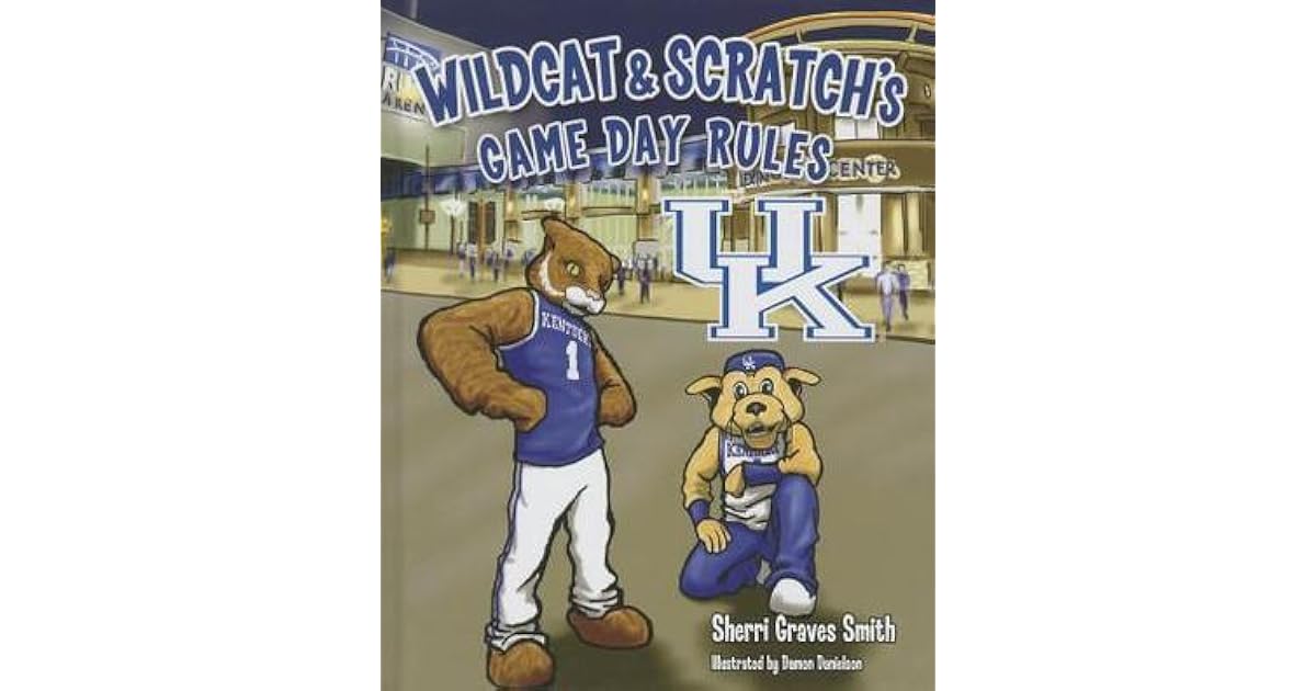 Wildcat & Scratch's Game Day Rules by Sherri Graves Smith