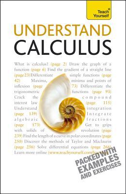 Understand Calculus: A Teach Yourself Guide by Paul Abbott
