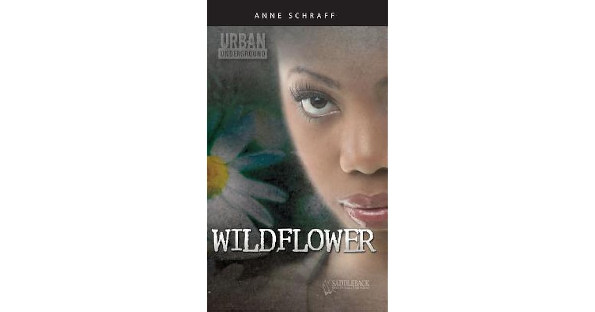 Wildflower by Anne Schraff
