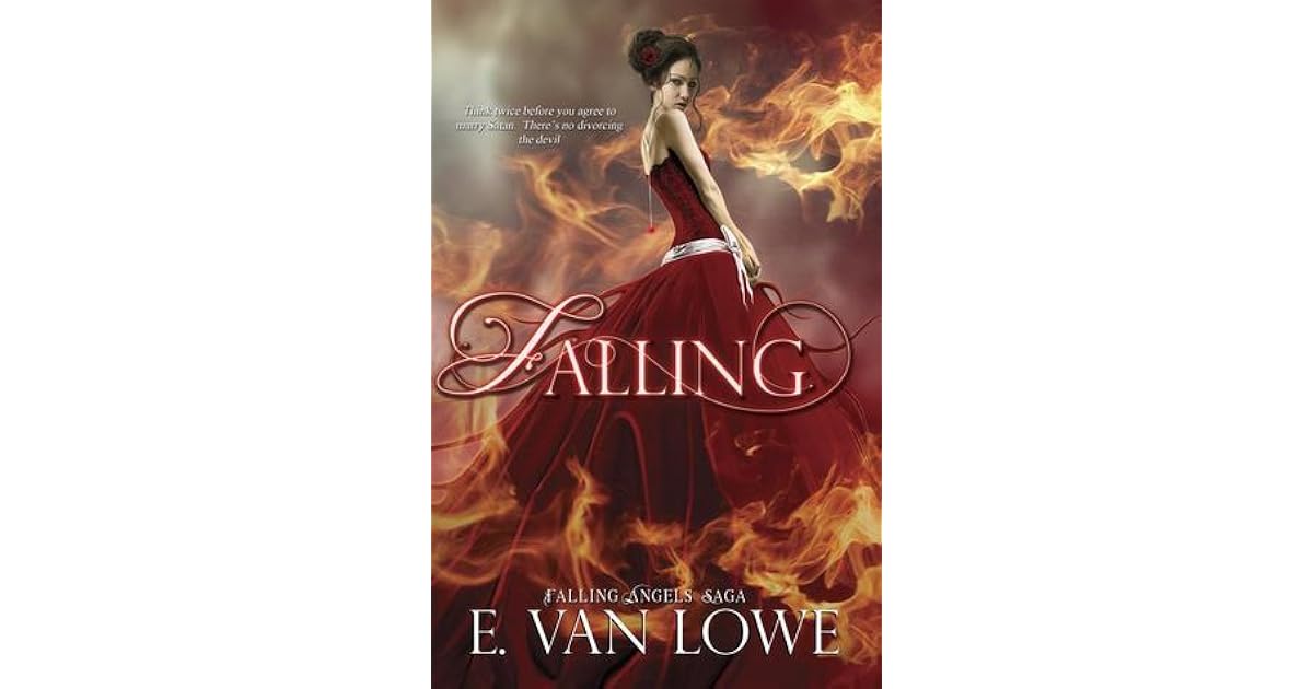 Falling (Falling Angels Saga, #4) by E. Van Lowe