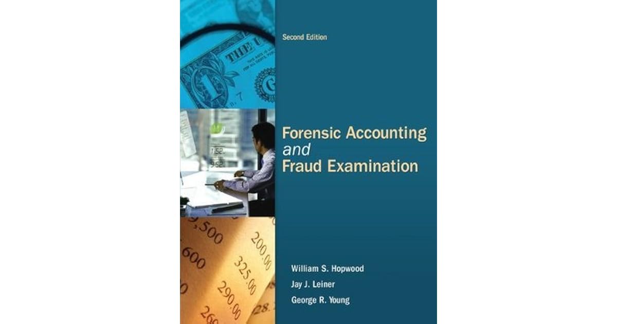 Forensic Accounting and Fraud Examination by William Hopwood