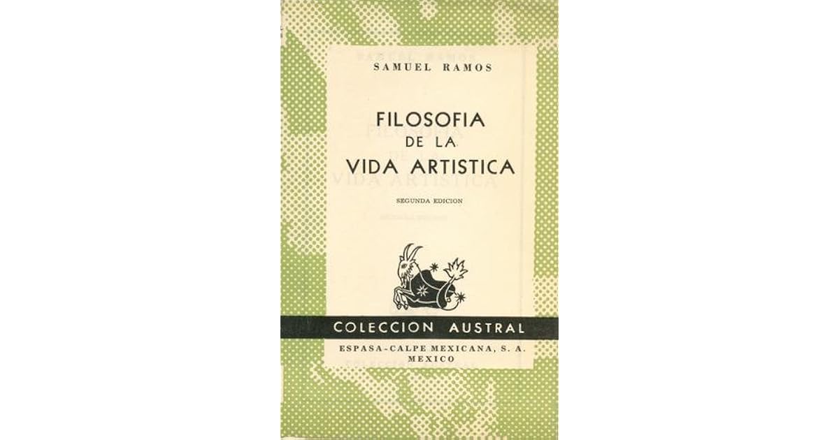Filosofía de la Vida Artística by Samuel Ramos