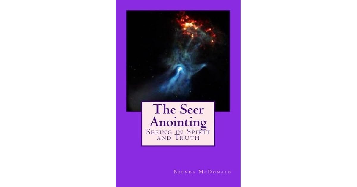 The Seer Anointing by Brenda McDonald