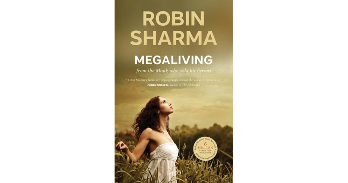 MegaLiving: 30 Days To A Perfect Life by Robin S. Sharma