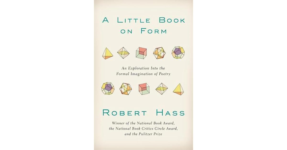 A Little Book on Form: An Exploration Into the Formal Imagination of ...