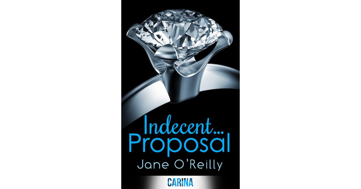 Indecent... Proposal (Indecent #2) by Jane O'Reilly