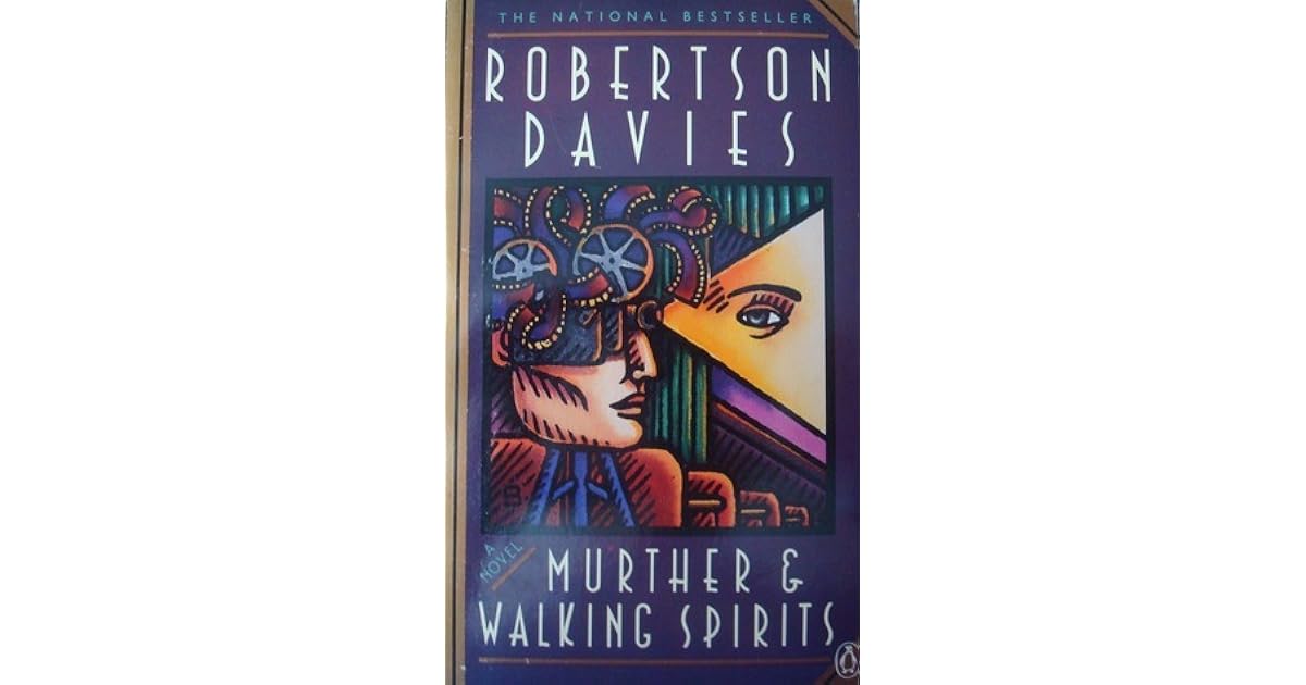 Murther & Walking Spirits by Robertson Davies