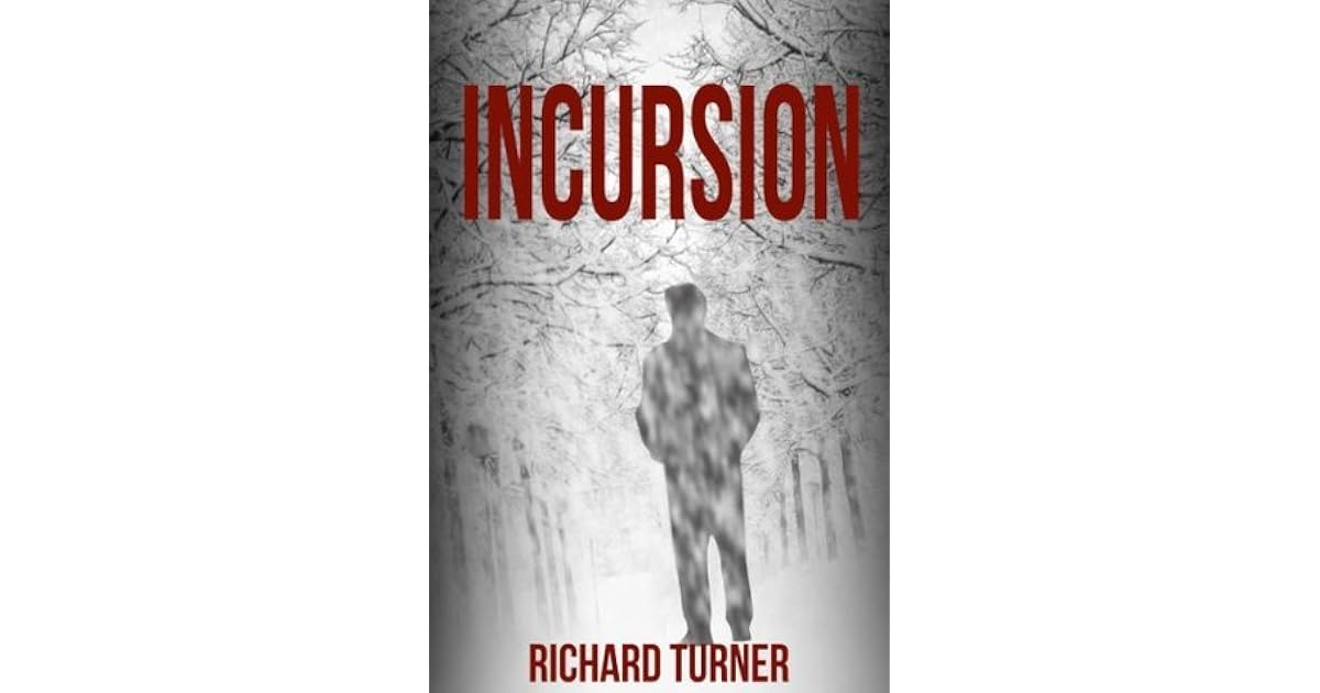 Incursion (James Shaw, #1) by Richard Turner