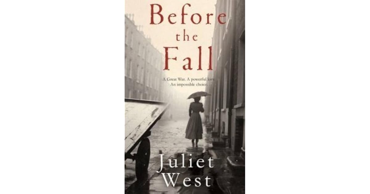 Before The Fall by Juliet West — Reviews, Discussion, Bookclubs, Lists