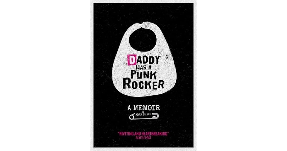 Daddy Was a Punk Rocker by Adam Sharp