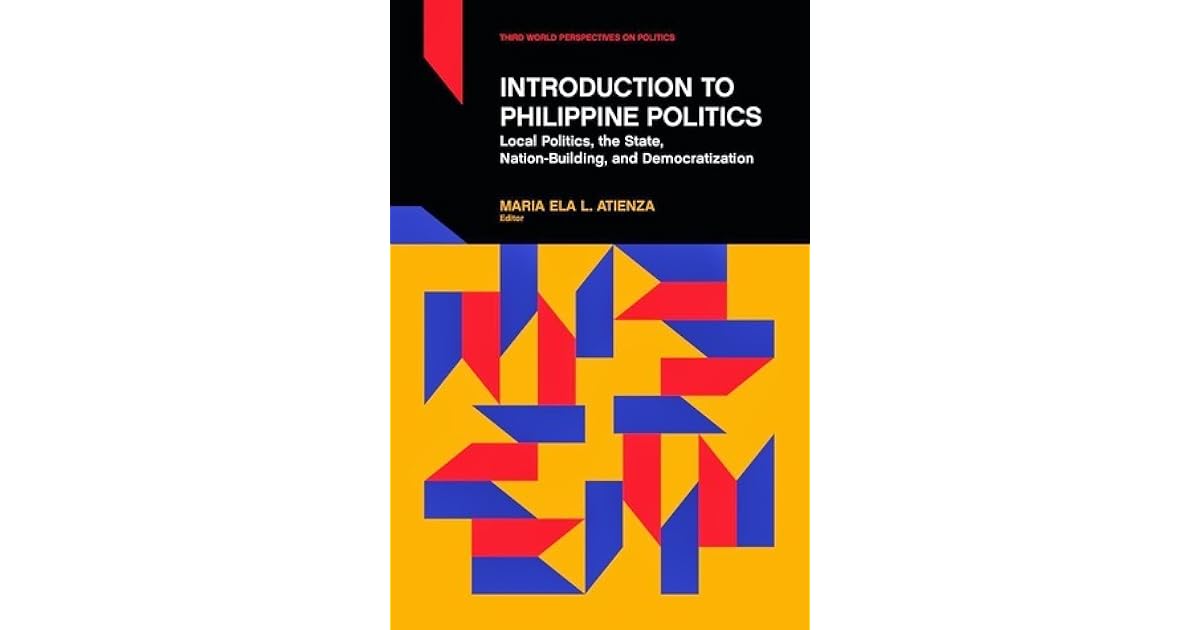 Introduction to Philippine Politics: Local Politics, the State, Nation ...