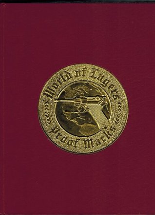 World of Lugers Proof Marks: Complete Listing of Different Variations ...