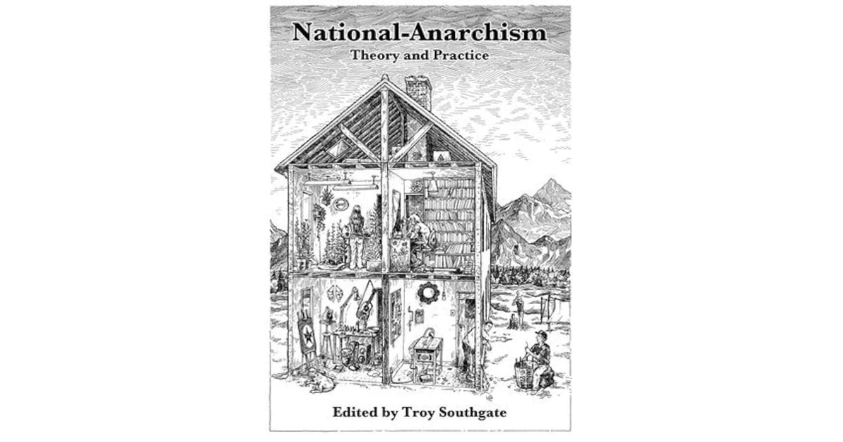 National-Anarchism: Theory and Practice by Troy Southgate