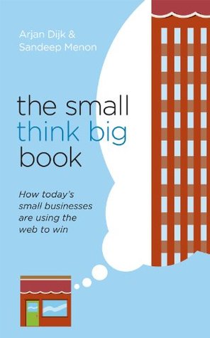 The Small Think Big Book by Arjan Dijk