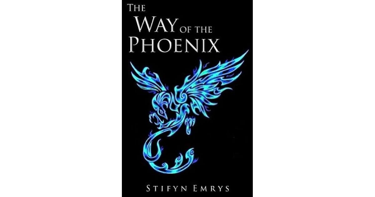 The Way of the Phoenix by Stifyn Emrys