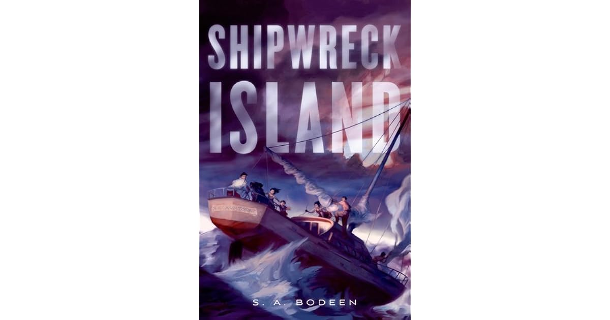Shipwreck Island (Shipwreck Island, #1) by S.A. Bodeen