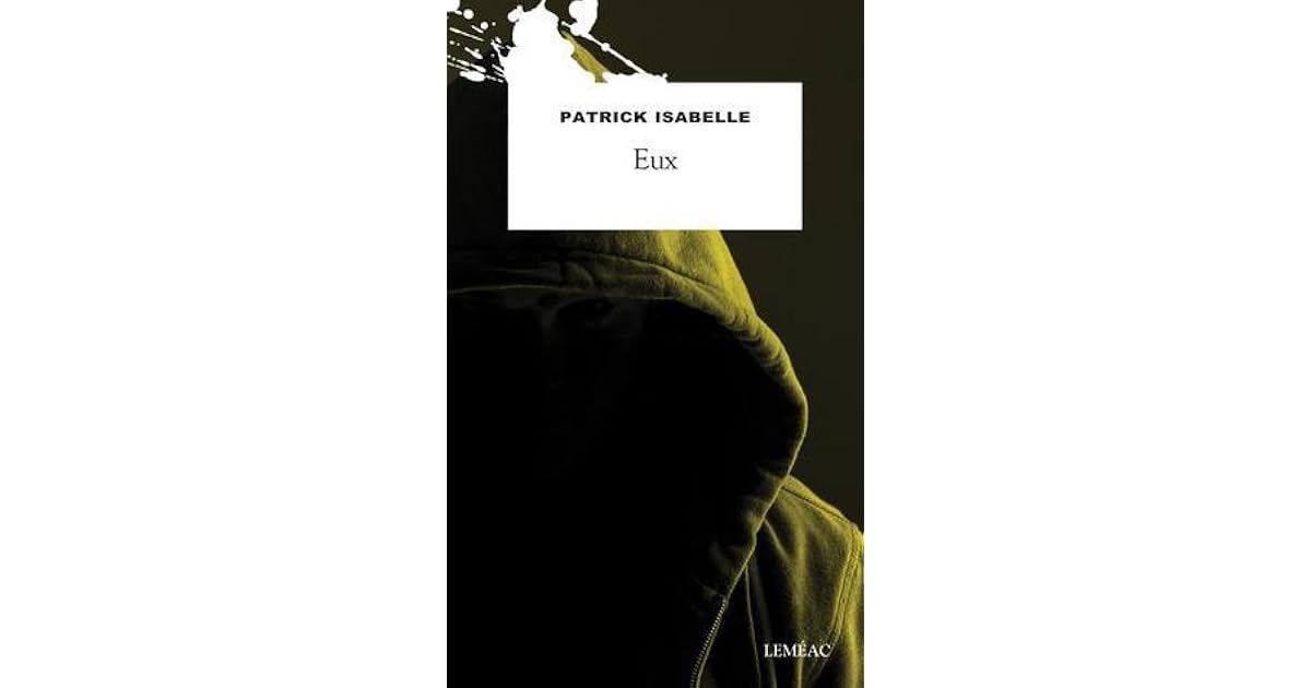 Eux by Patrick Isabelle