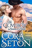 The Cowboy Lassos a Bride by Cora Seton