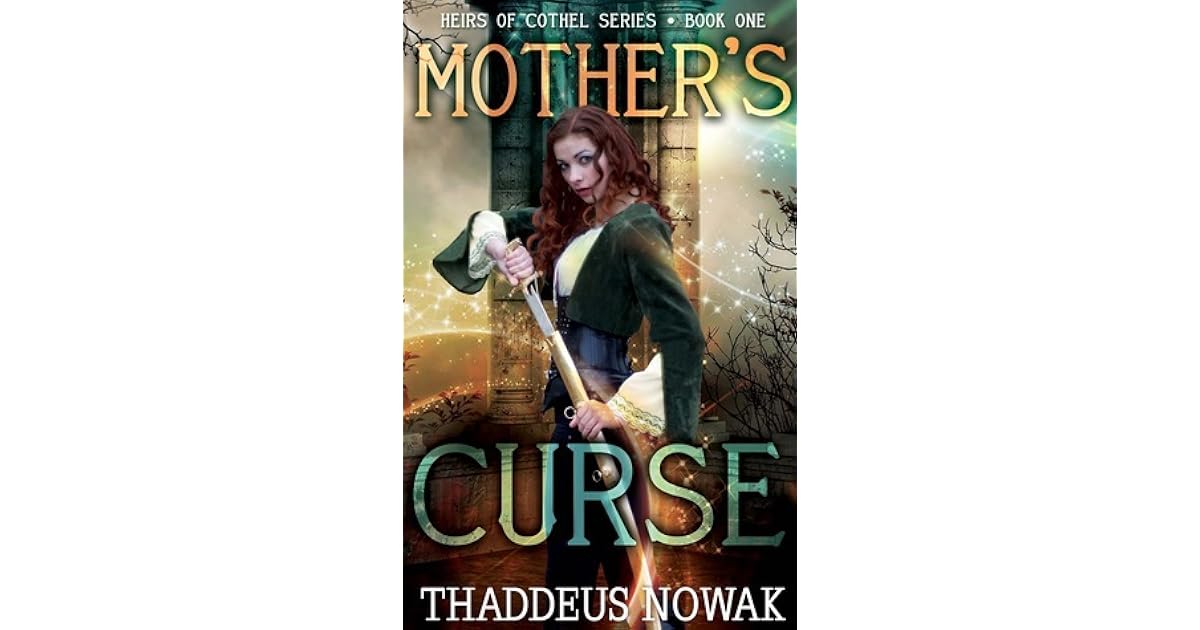Mother's Curse (Book 1) by Thaddeus Nowak