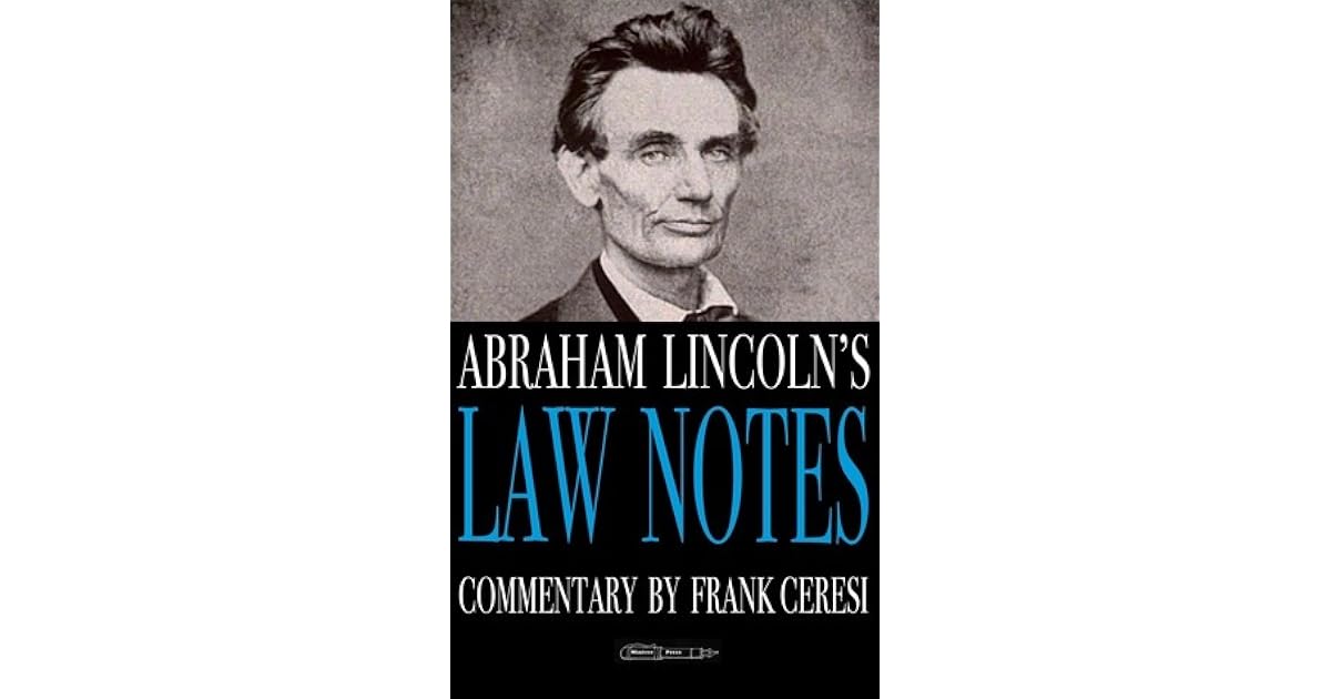 Abraham Lincoln's Law Notes by Abraham Lincoln