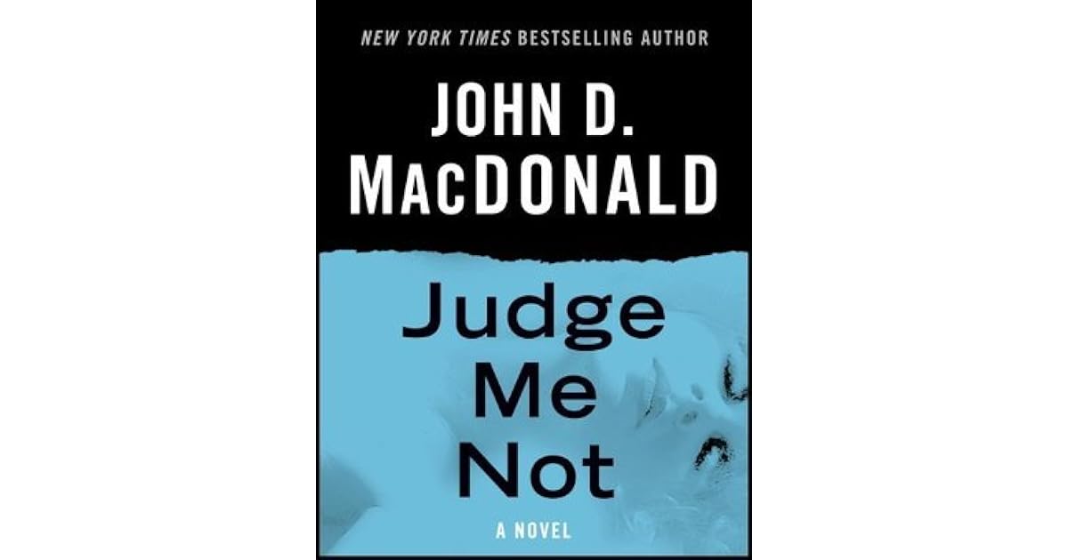 Judge Me Not by John D. MacDonald