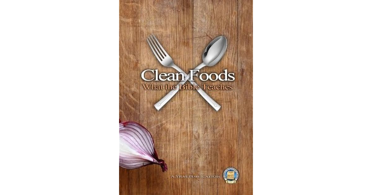 Clean Foods - What the Bible Teaches by Yahweh's Restoration Ministry