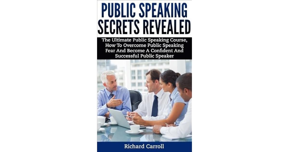 Public Speaking Secrets Revealed: The Ultimate Public Speaking Course ...