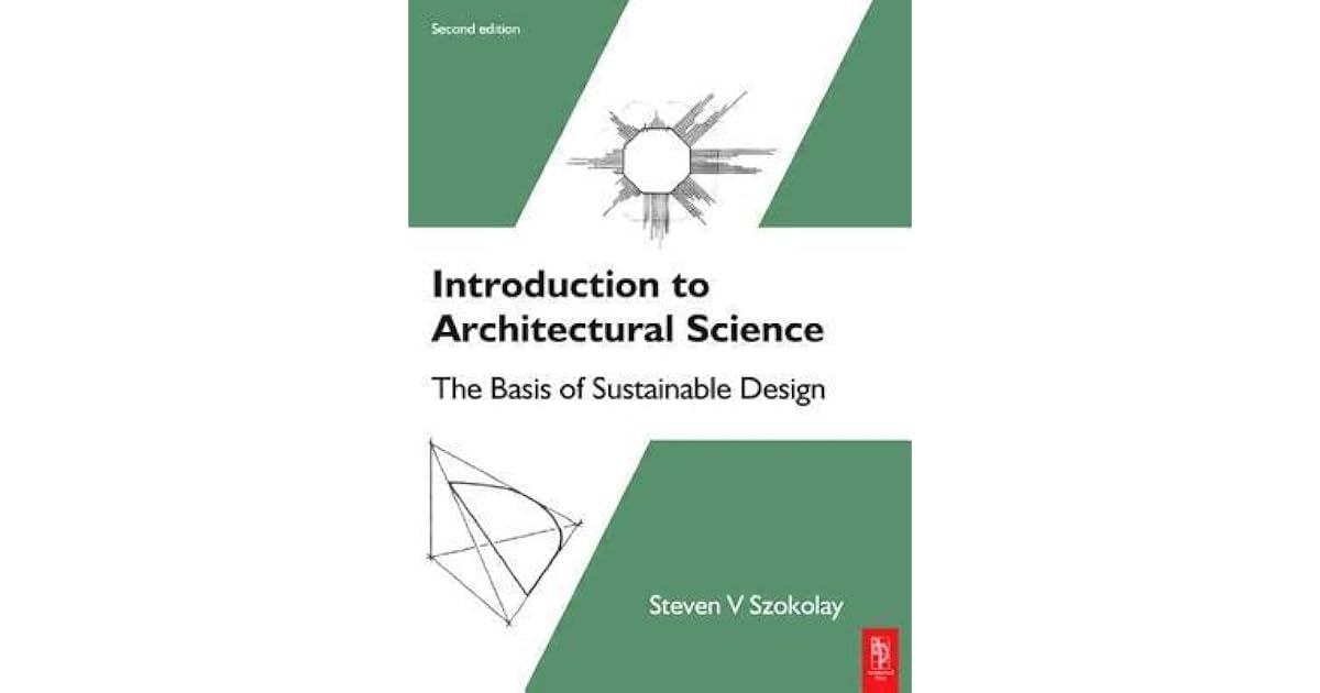 Introduction to Architectural Science: The Basis of Sustainable Design ...