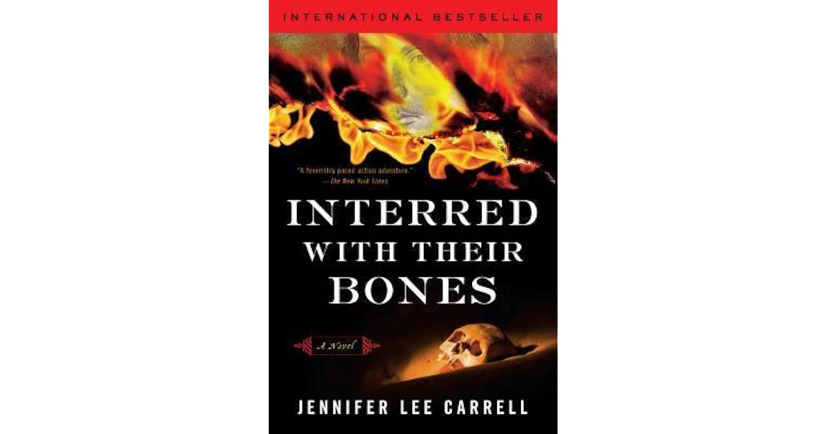 Interred with Their Bones by Jennifer Lee Carrell