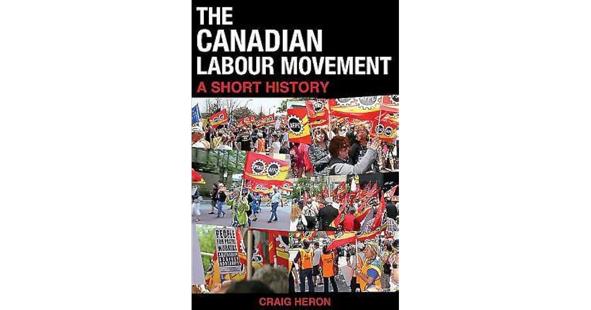 The Canadian Labour Movement: A Short History by Craig Heron