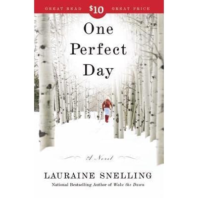 One Perfect Day by Lauraine Snelling — Reviews, Discussion, Bookclubs ...